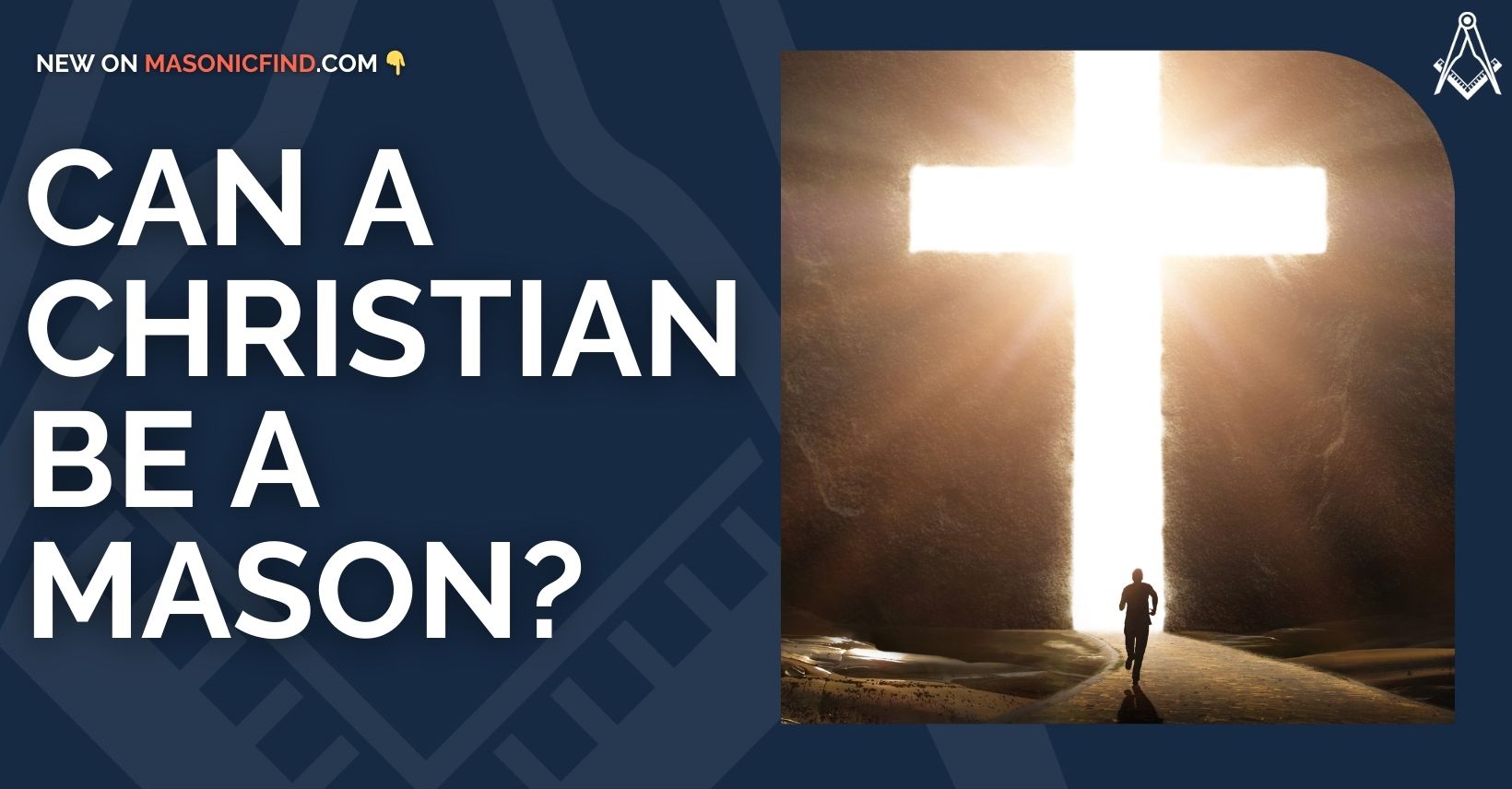 Freemasonry & Christianity: Can Christians Be Masons?